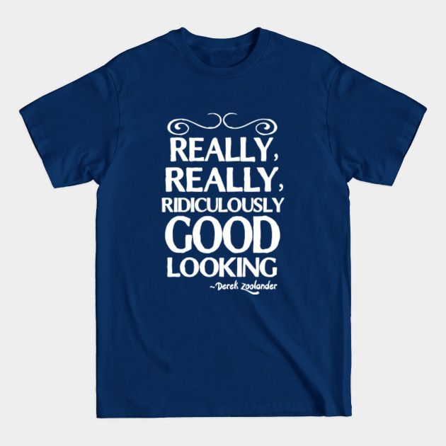 Really Really ridiculously good looking - Really Really Ridiculously ...