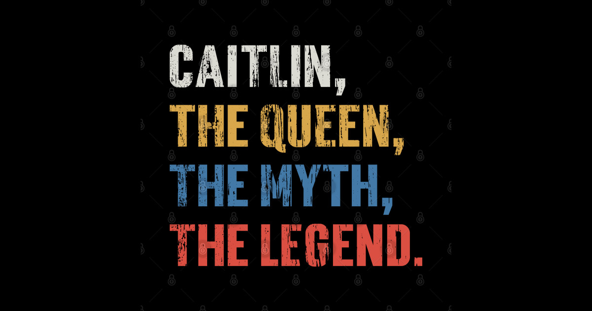 Caitlin, The Queen, The Myth, The Legend. v4 - Caitlin The Queen The ...