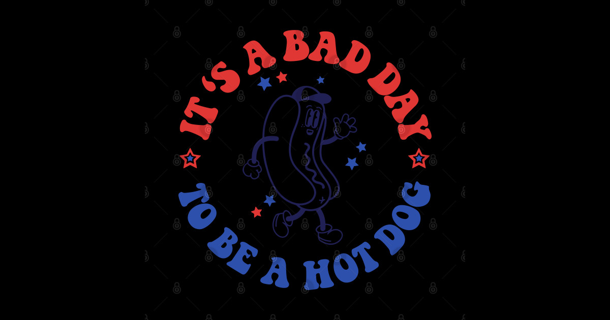 bad day to be a hot dog - Bad Day To Be A Hot Dog - Sticker | TeePublic
