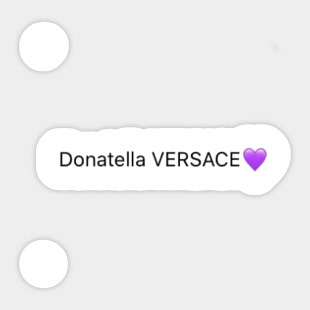 donatella VERSACE 💜 funny tiktok meme viral - Tiktok - Sticker | TeePublic