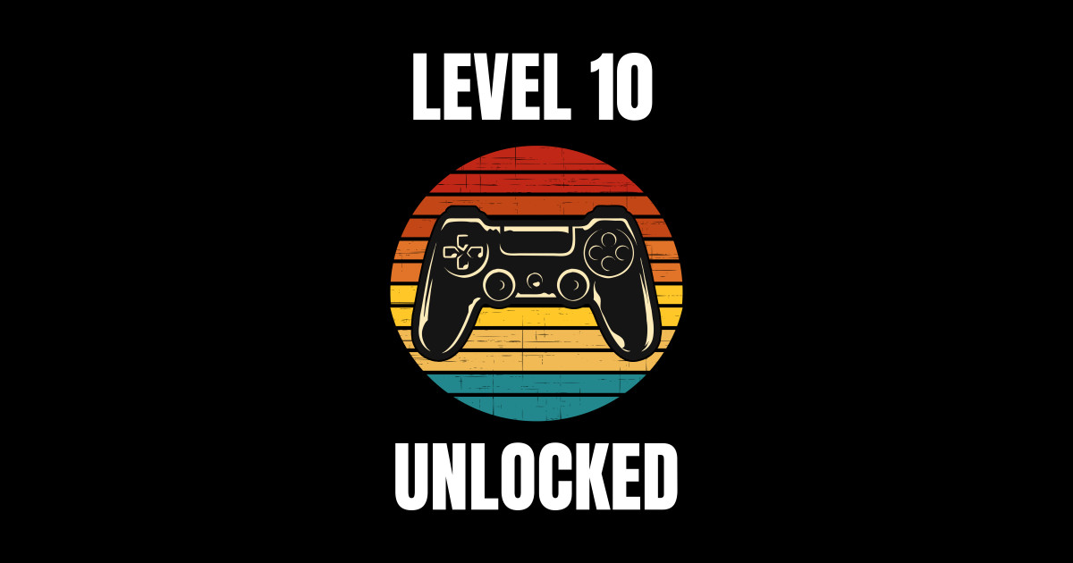 Level 10 Unlocked - Level 10 Unlocked - Sticker | TeePublic