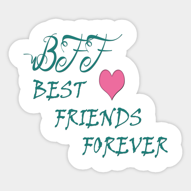 Best friends forever - Bff - Sticker | TeePublic