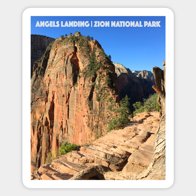 ANGELS LANDING - ZION NATIONAL PARK - Angels Landing - Sticker | TeePublic