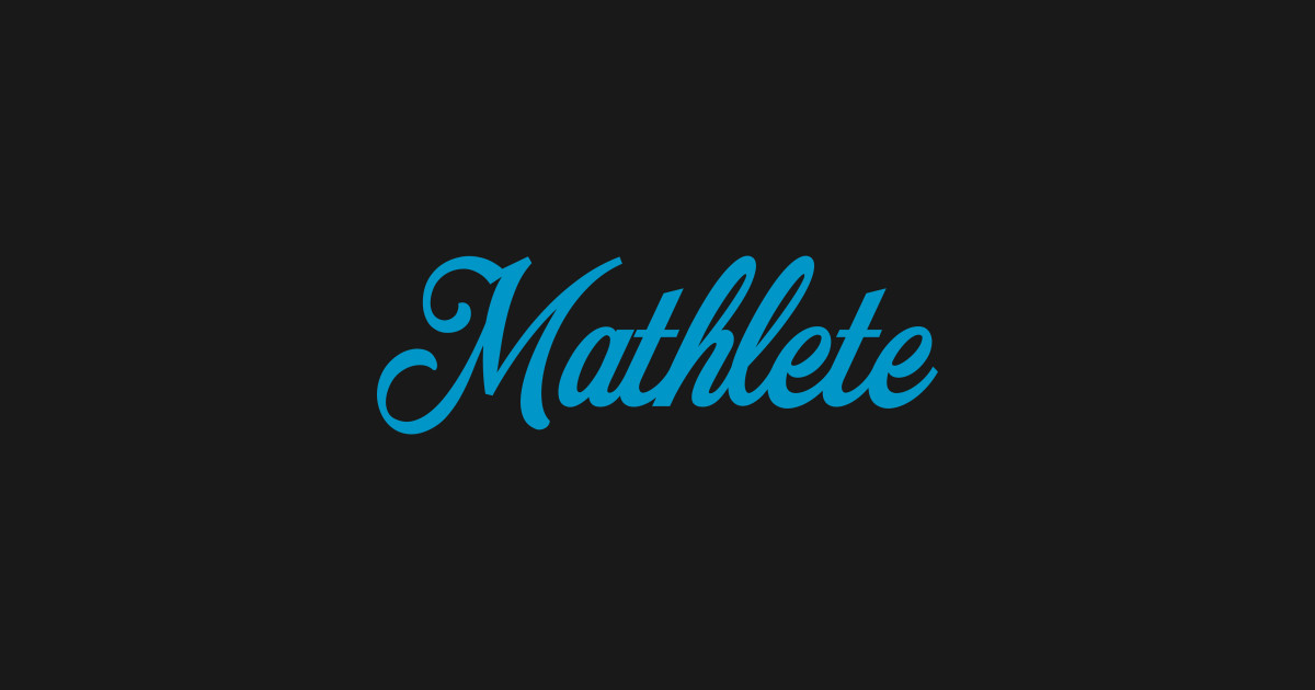 Mathlete Funny Math Competition Design - Math Lover Gifts - T-Shirt ...