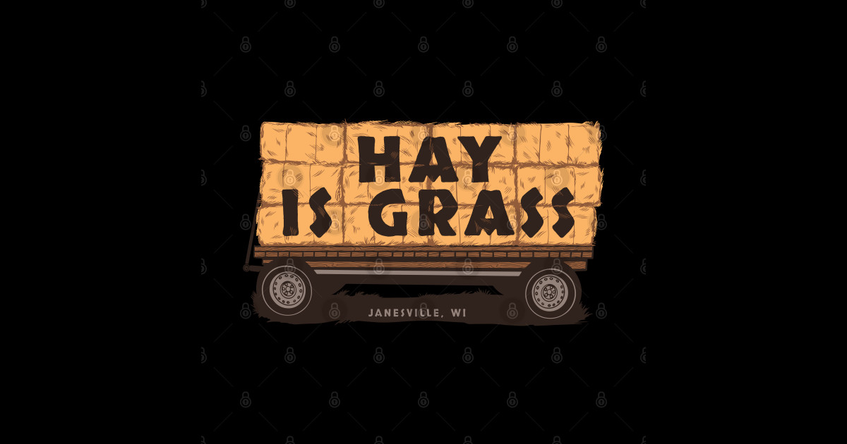 Hay is Grass! - Hay - Sticker | TeePublic