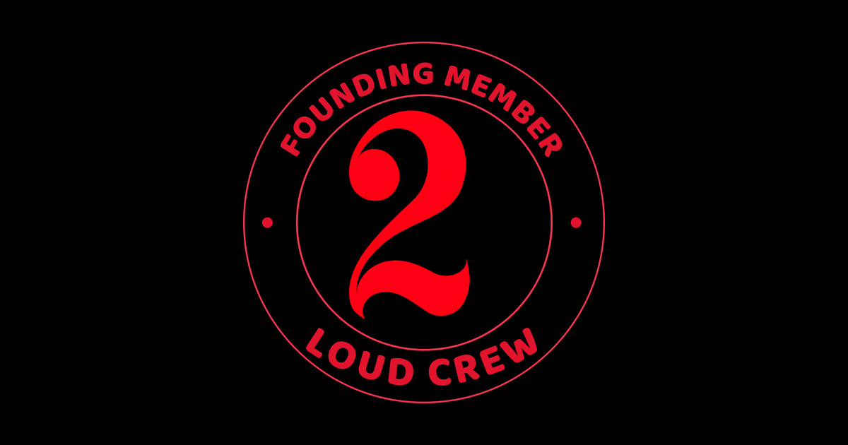 Founding Member Too Loud Crew kids - Funny Saying - Sticker | TeePublic