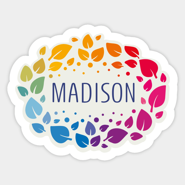 Madison name with colorful leaves - Madison - Sticker | TeePublic