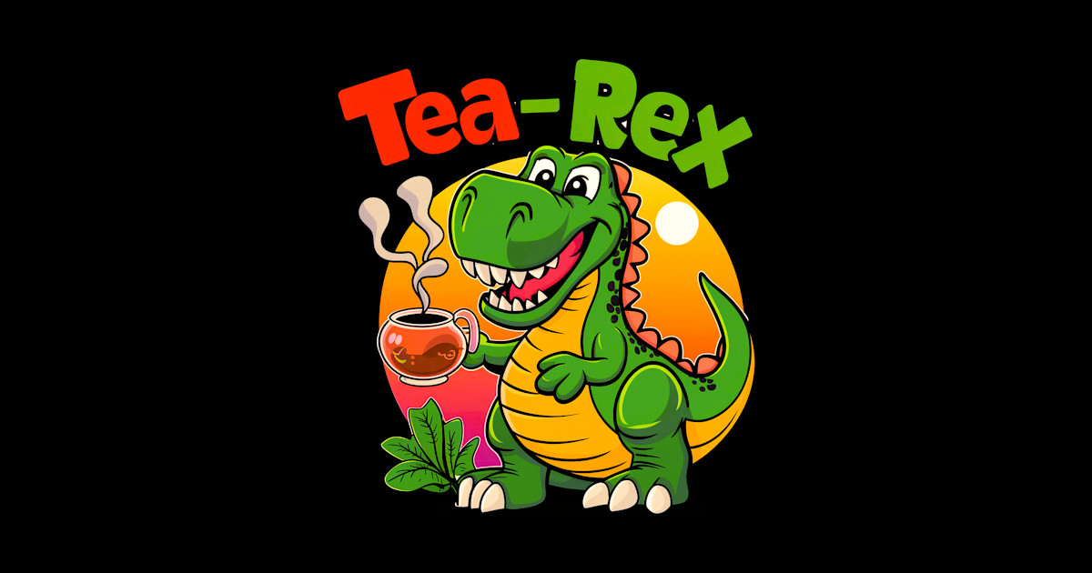 Tea-Rex , Funny dinosaur rex - Tea Rex - Sticker | TeePublic