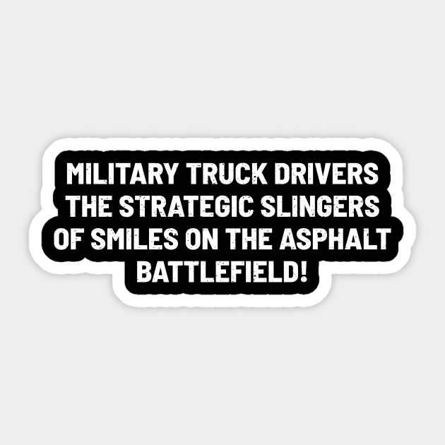 Military Truck Drivers - Military Truck Driver - Sticker | TeePublic