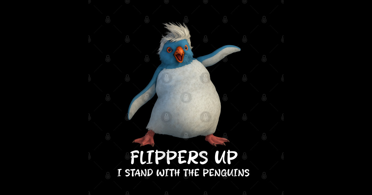 Flippers-Up-I-Stand-With-The-Penguins - Flippers Up I Stand With The ...