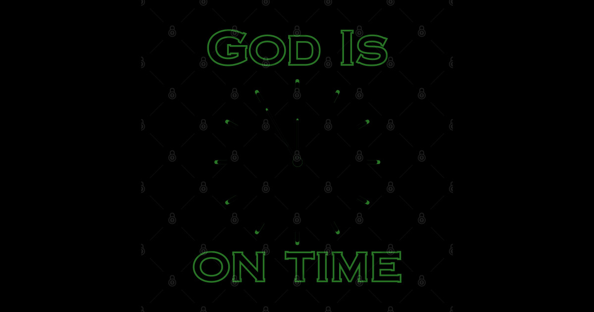 God Is On Time - Bible Verse - Hoodie | TeePublic