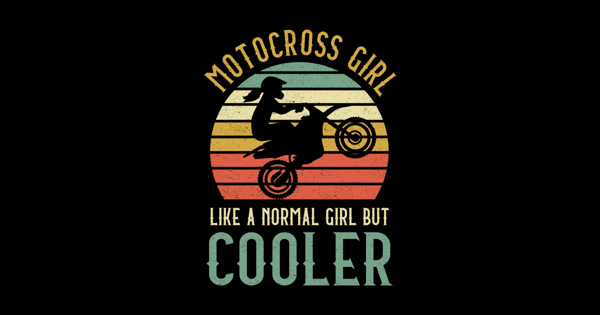 Motocross Girl Like A Normal Girl But Cooler - Motocross Girl - Sticker ...