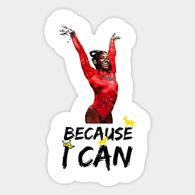 Simone Biles Because I Can - Simone Biles - Sticker | TeePublic