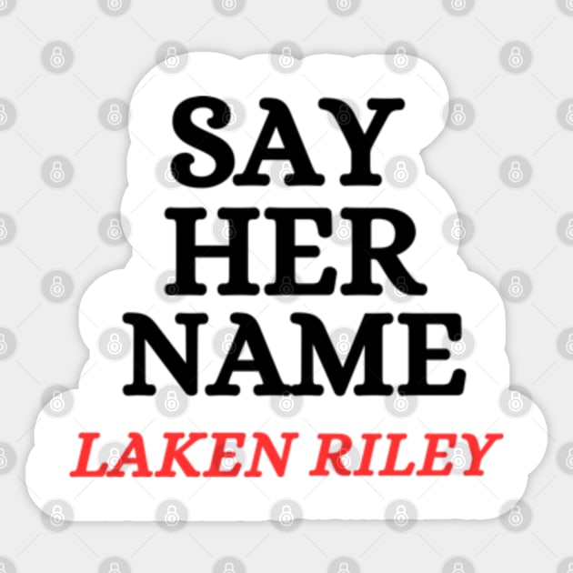 Say Her Name Laken Riley - Say Her Name Laken Riley - Sticker | TeePublic