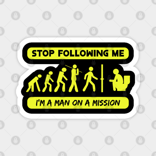 New Evolution of Man Stop Following Me recolor 5 - New Evolution Of Man ...