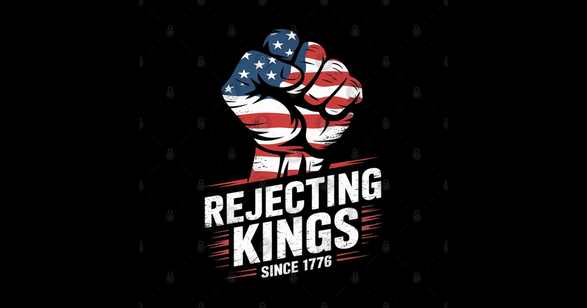 Rejecting Kings Since 1776 Hand - Rejecting Kings Since 1776 Hand ...