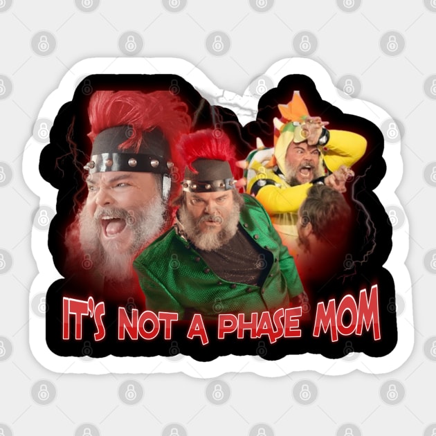 Its Not A Phase Mom Meme - Meme - Sticker | TeePublic