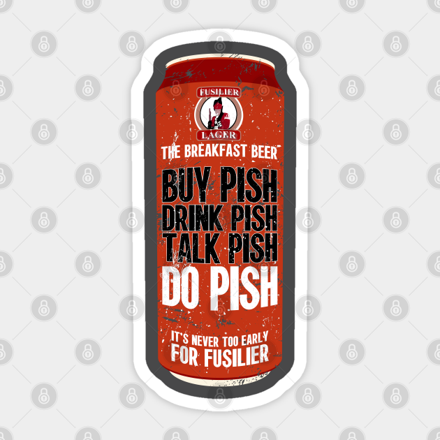 Fusilier Lager The Breakfast Beer - Still Game - Sticker | TeePublic