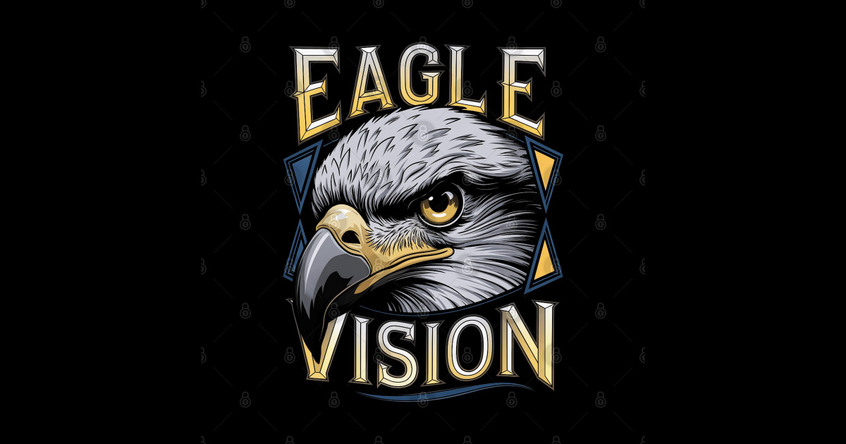 Eagle Vision - Powerful and Focused Eagle - Eagle - Sticker | TeePublic