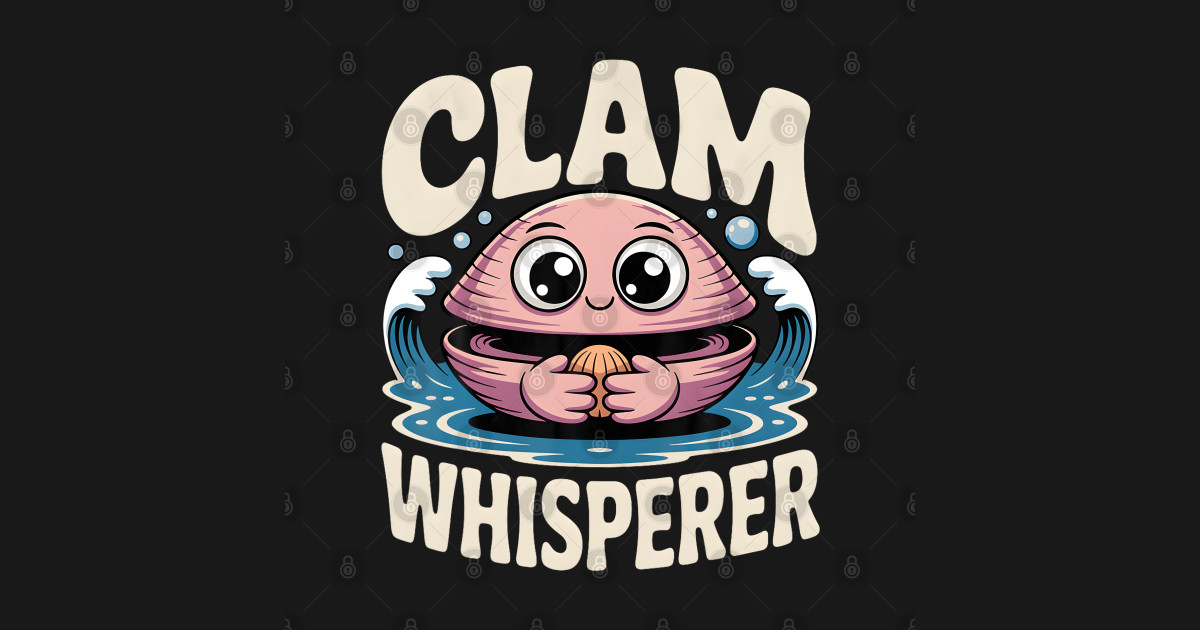 Clam Digging For Clam Digger Clamming - Funny Clam Digging Design - T ...