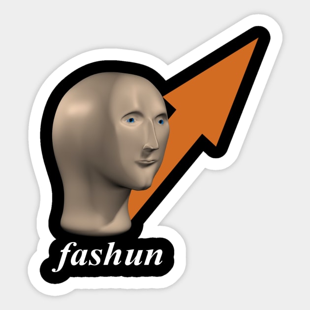 Fashun Stonks - Fashun - Sticker | TeePublic
