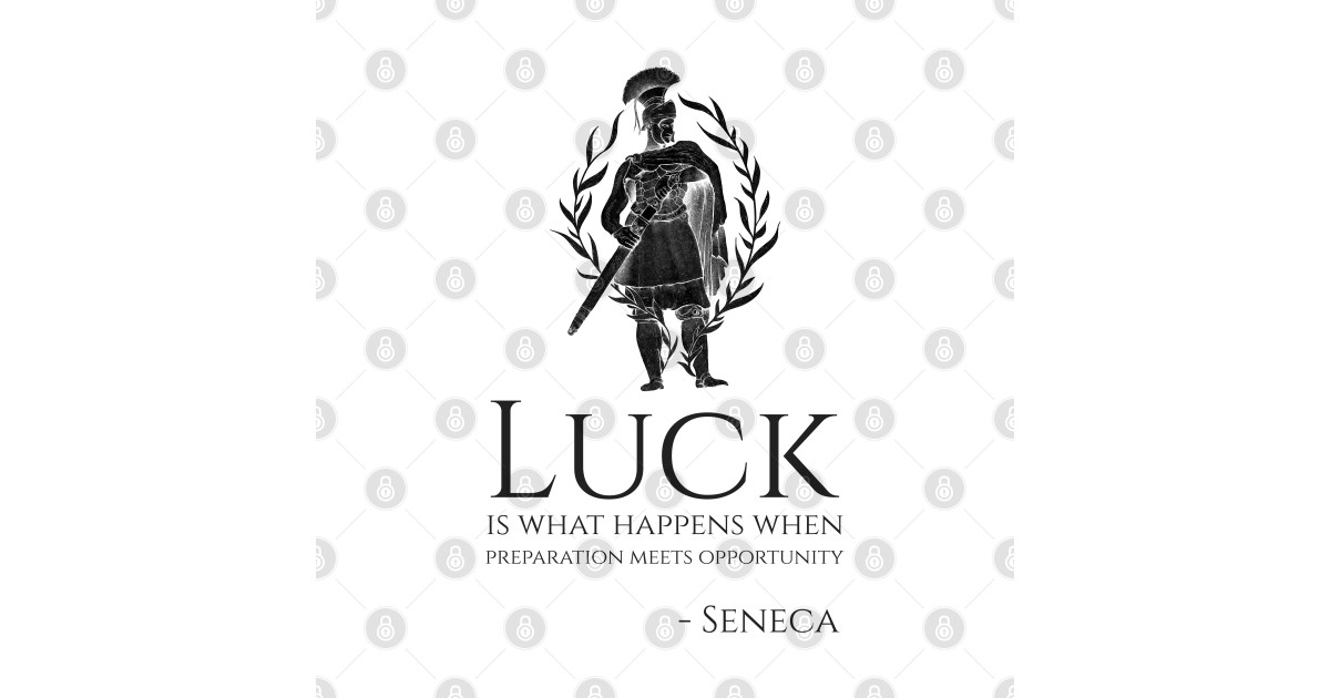 Motivational Seneca Quote On Luck Ancient Roman Philosophy - Luck - T ...