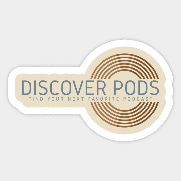 Discover Pods Logo - Discover Pods - Sticker | TeePublic