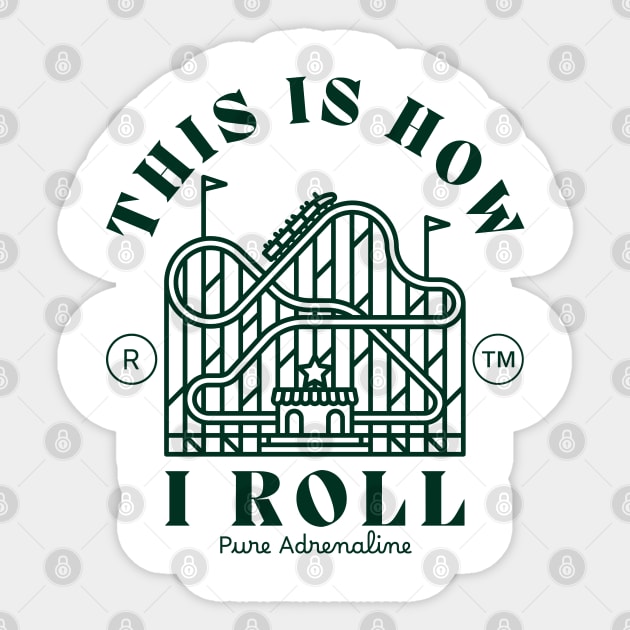 This is how I roll - Roller Coaster - Sticker | TeePublic