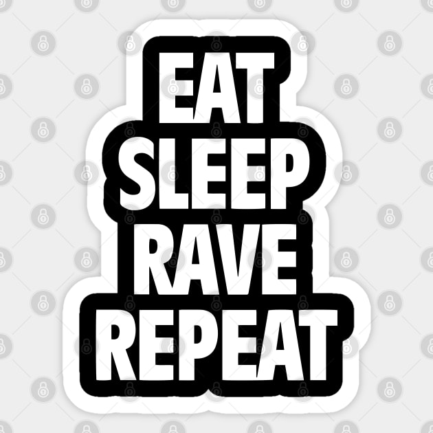 EAT SLEEP RAVE REPEAT "Loop Mode: ON" | Black Editon - Music Festival ...