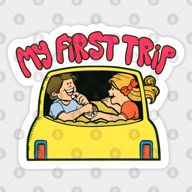 My First Trip - Drugs Joke - Sticker | TeePublic