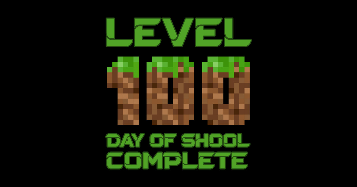 Level 100 Days Of School Complete Pixel Video Games Boys - Level 100 ...