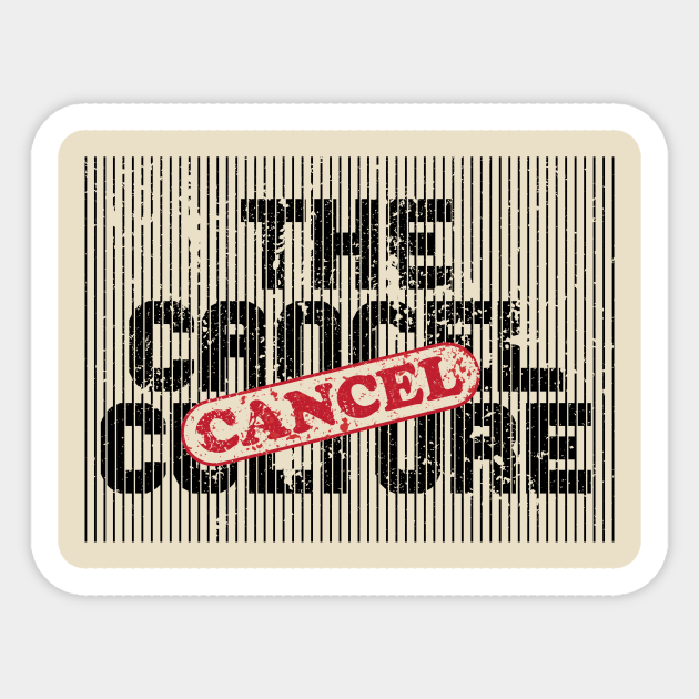Cancel Culture Cancelled - Cancel Culture - Sticker | TeePublic