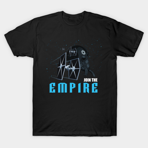 JOIN THE EMPIRE - Tie Fighter - T-Shirt | TeePublic
