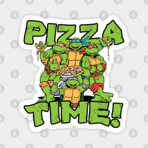 TMNT Pizza Time! - Tmnt Pizza - Magnet | TeePublic