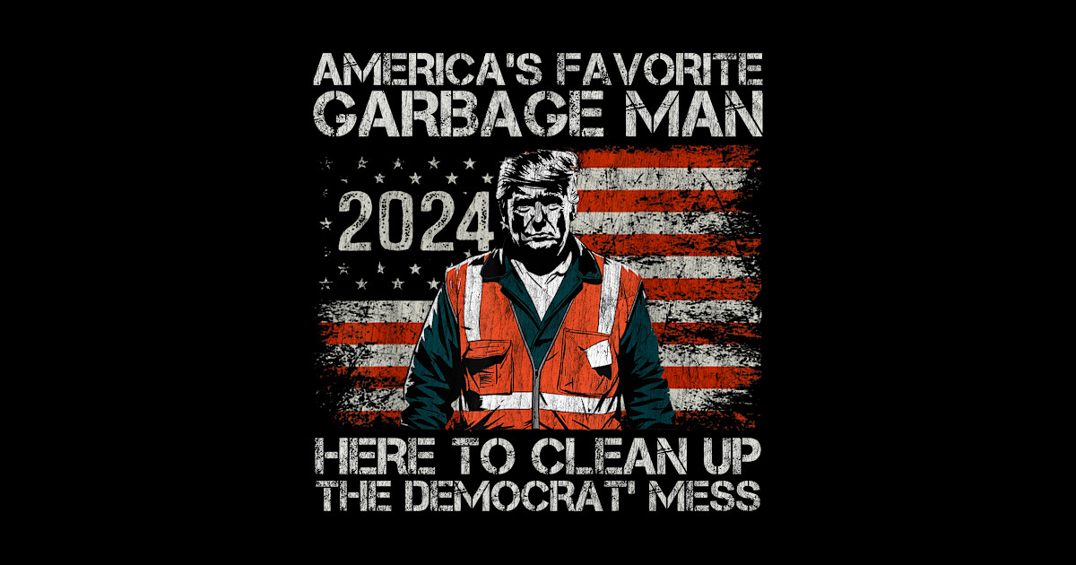 Trump America's Favorite Garbage Man - Garbage For Trump 2024 - Sticker ...