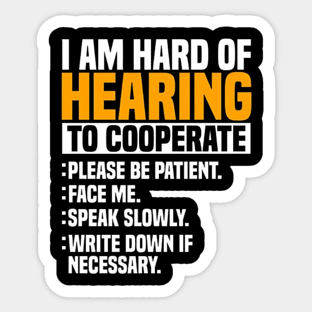 I Am Hard Of Hearing To Cooperate - I Am Hard Of Hearing To Cooperate ...