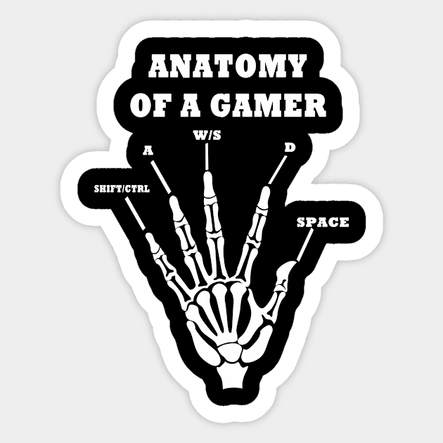 Anatomy Of A Gamer - Anatomy Of A Gamer - Sticker | TeePublic