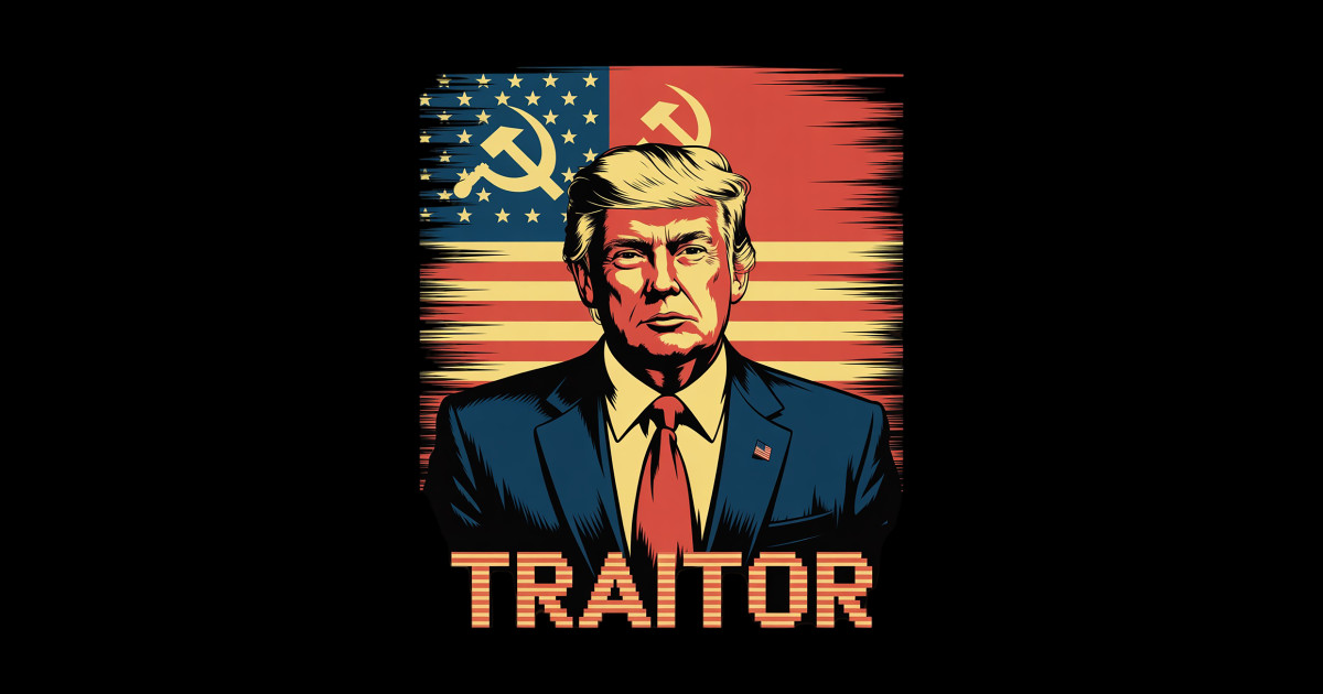 Traitor in Chief President Trump Protest Clothing - Traitor In Chief ...