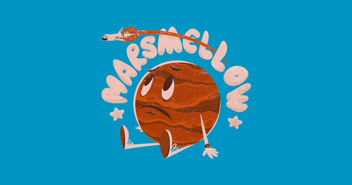 MARS MELLOW CUTE SAD FUNNY PLANETS - Mars - T-Shirt | TeePublic