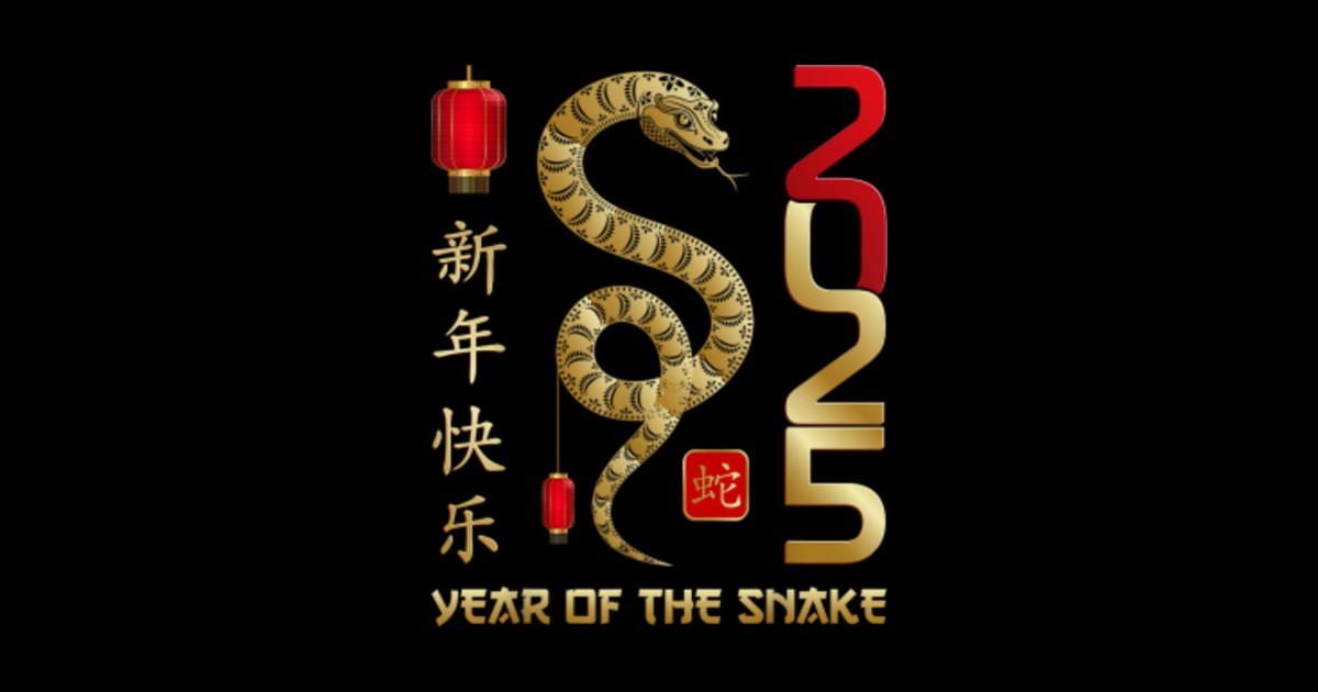 Year Of The Snake 2025 Lunar New Year Chinese New Year 2025 - Year Of ...