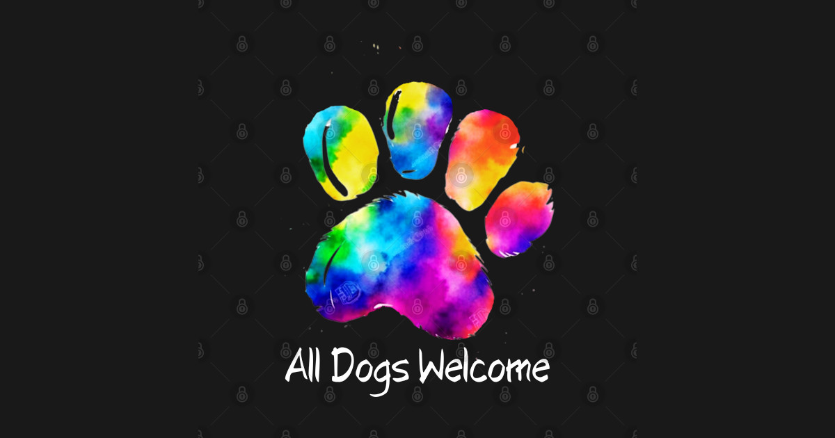 All Dogs Welcome - Welcoming All Dogs - T-Shirt | TeePublic