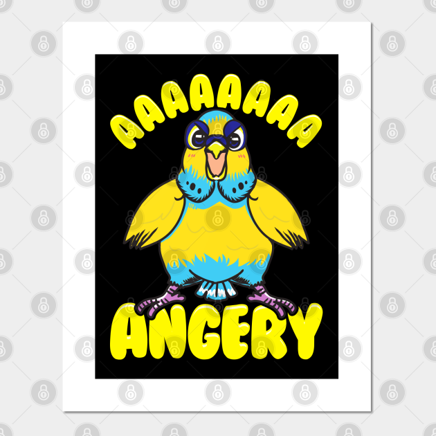 Aaaaaaa Angery | Budgerigar Parakeet Gift Funny Budgie Bird - Budgie ...