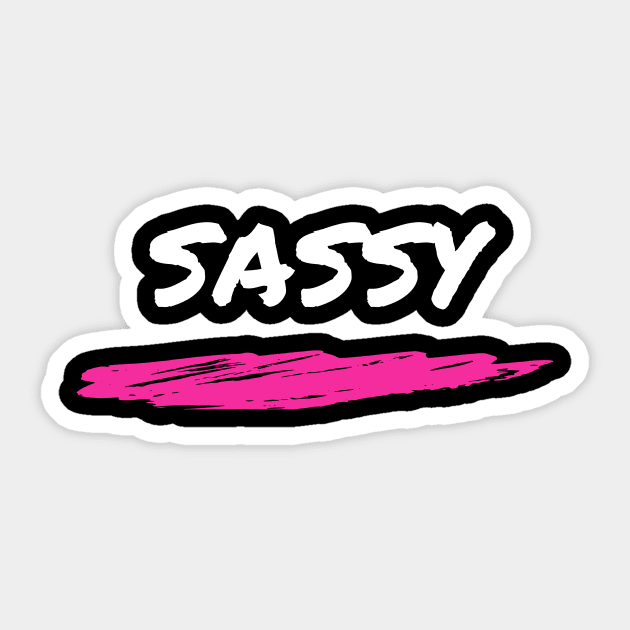 Sassy / Savage TikTok Trend Design - Sassy - Sticker | TeePublic