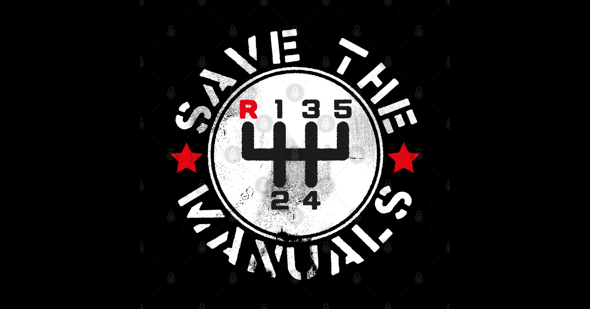 Save The Manual Transmissions - Manual Transmission - Sticker | TeePublic
