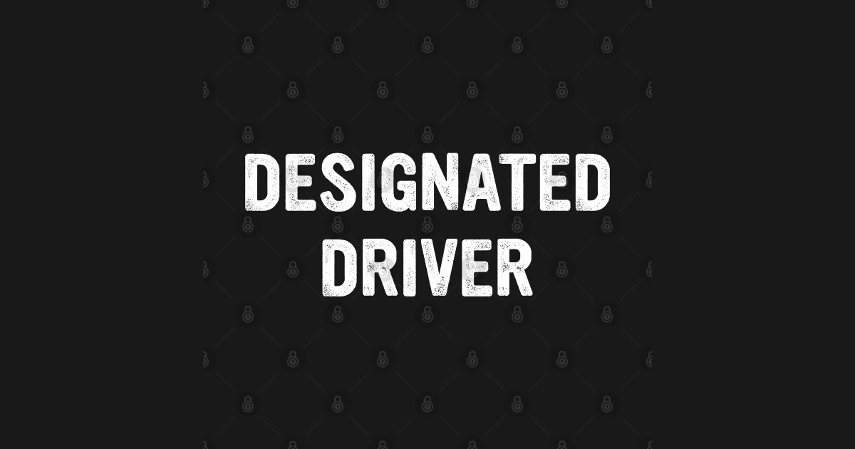 designated-driver - Designated Driver - T-Shirt | TeePublic
