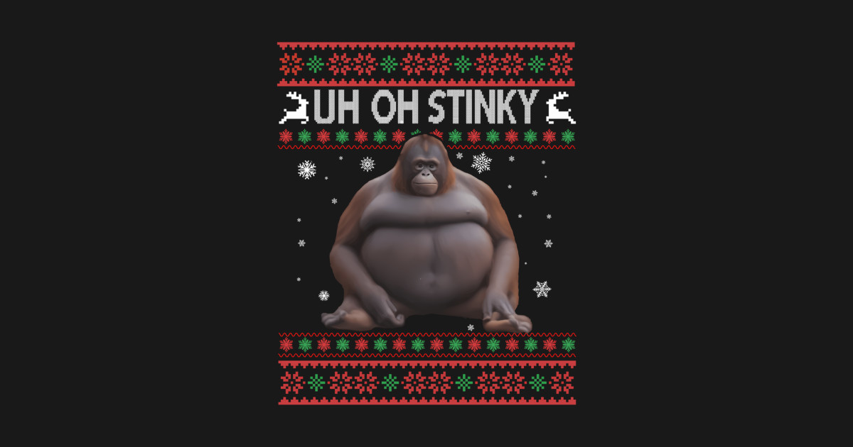 Orangutan Uh Oh Stinky Poop Dank S - Uh Oh Stinky - T-Shirt | TeePublic