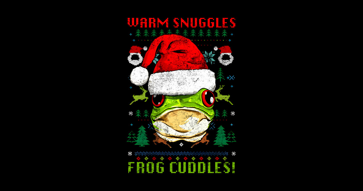Warm Snuggles Frog Cuddles! Funny Christmas - Christmas Sweater ...