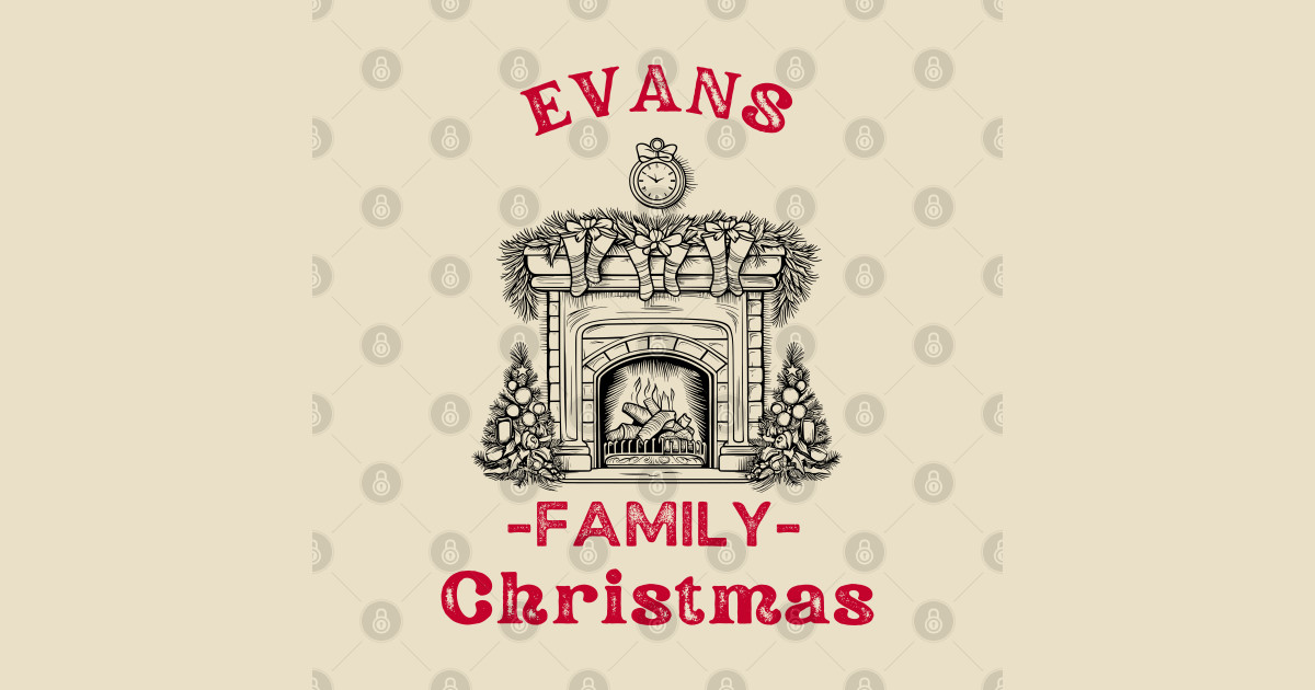 Evans Family Christmas - Evans - T-Shirt | TeePublic