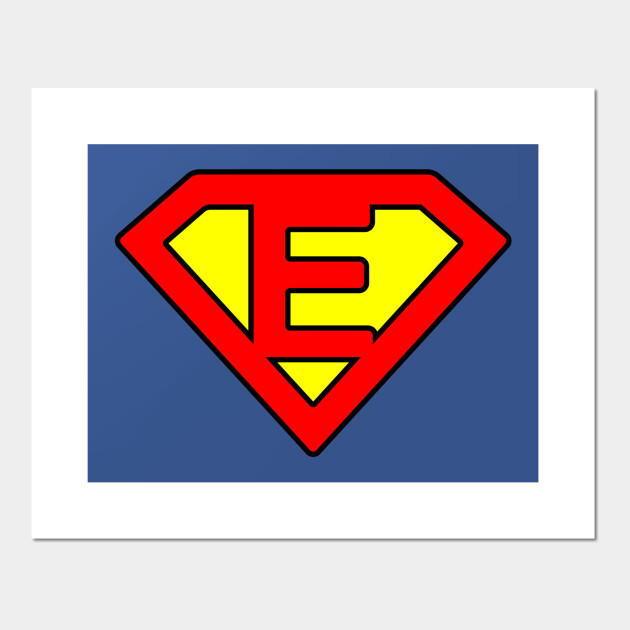 Superman letter E - Superman Letter - Posters and Art Prints | TeePublic