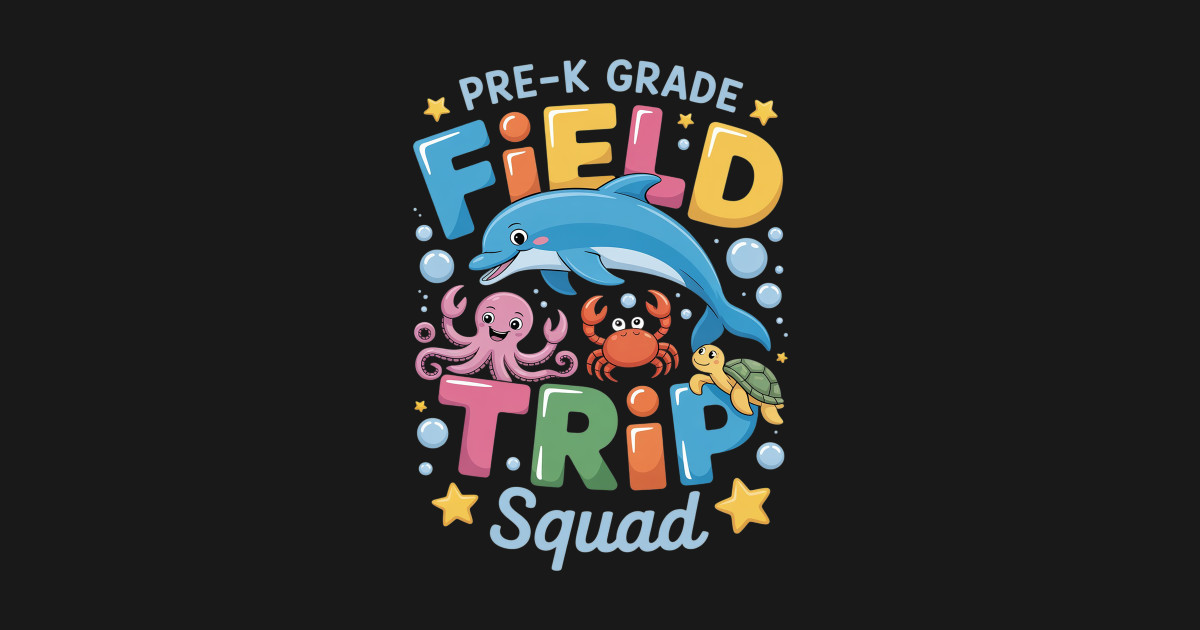 Field Trip Squad Pre-K Sea Life Aquarium Teacher Kids - Field Trip Squad Pre K Sea Life Aquariu ...